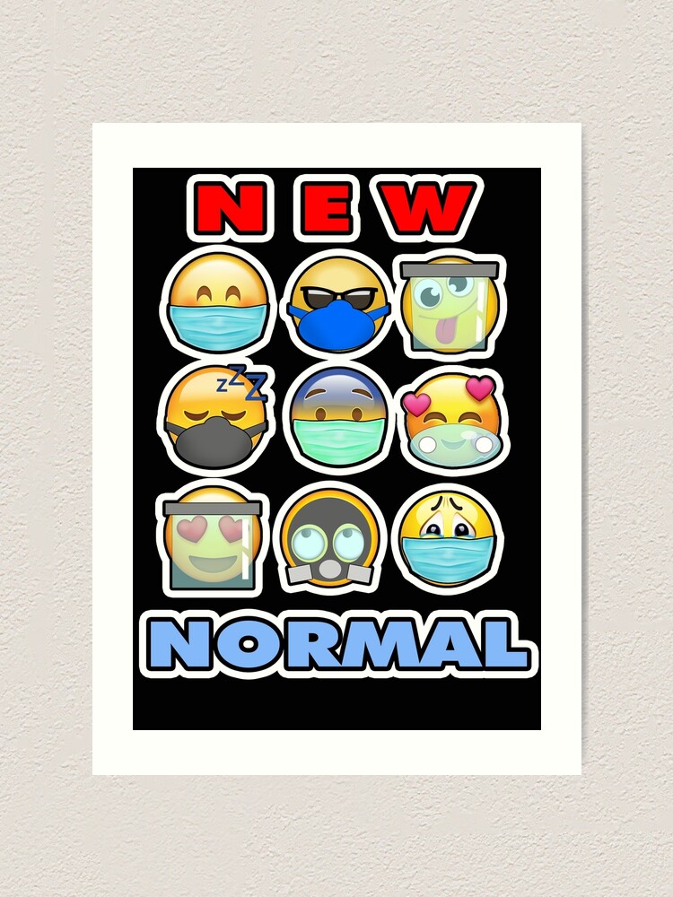 "New Normal Emoji" Art Print by ChuyDoesArt | Redbubble