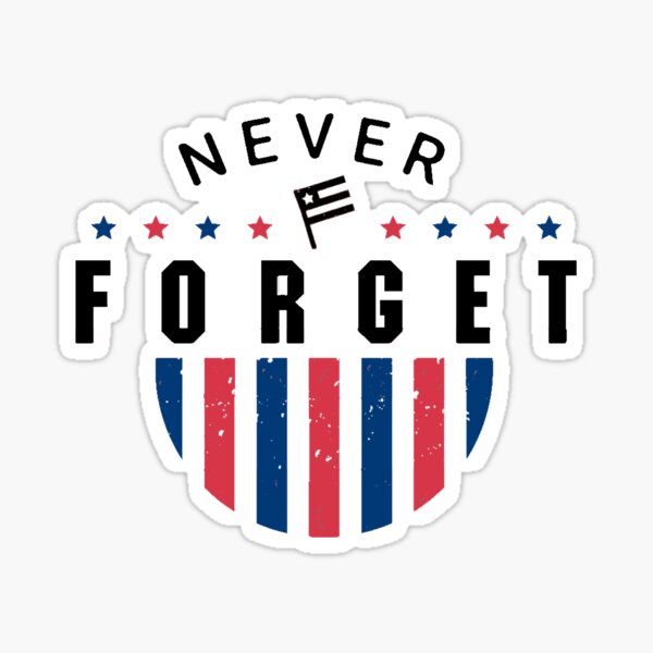 "Never Forget Remembrance" Sticker for Sale by FLAREapparel | Redbubble