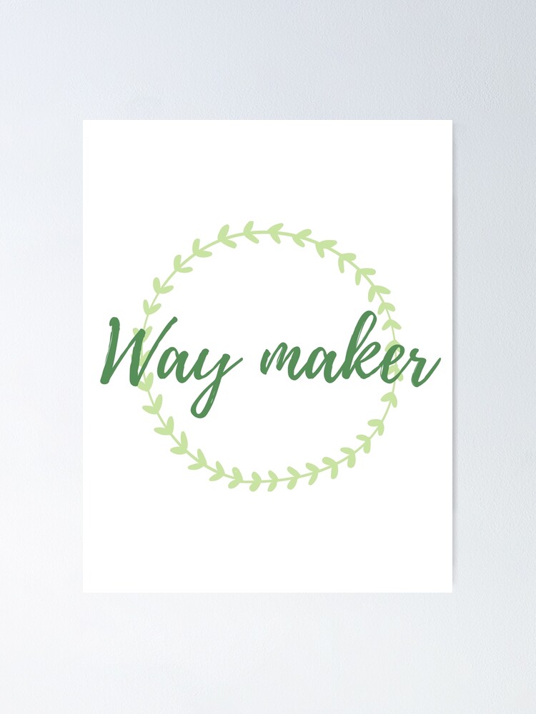 "My God, Way Maker" Poster for Sale by Madolay | Redbubble
