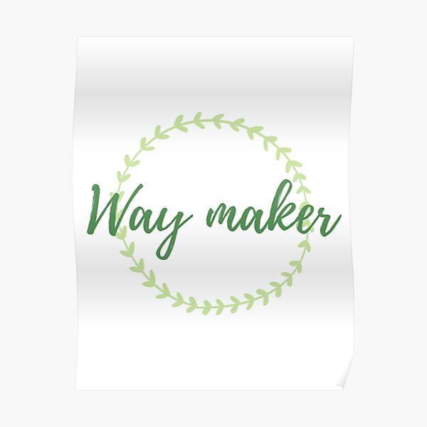 "My God, Way Maker" Poster for Sale by Madolay | Redbubble