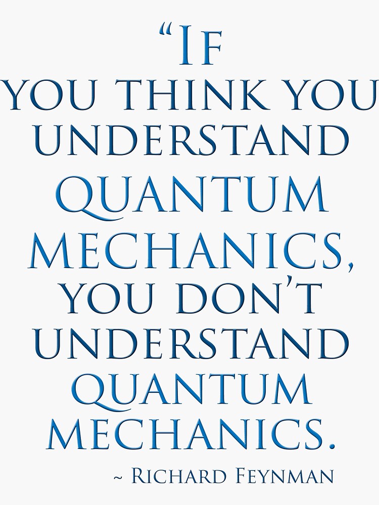 "Quantum Mechanics by Richard Feynman" Sticker for Sale by TeaseTees ...