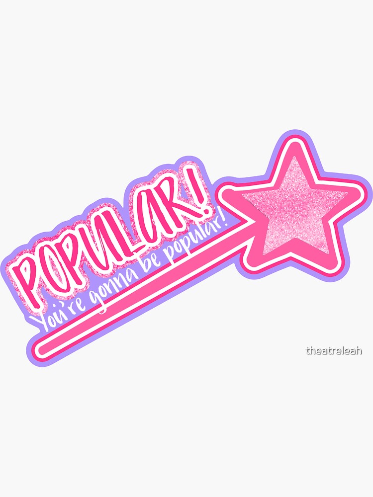 "Popular! - Wicked" Sticker for Sale by theatreleah | Redbubble