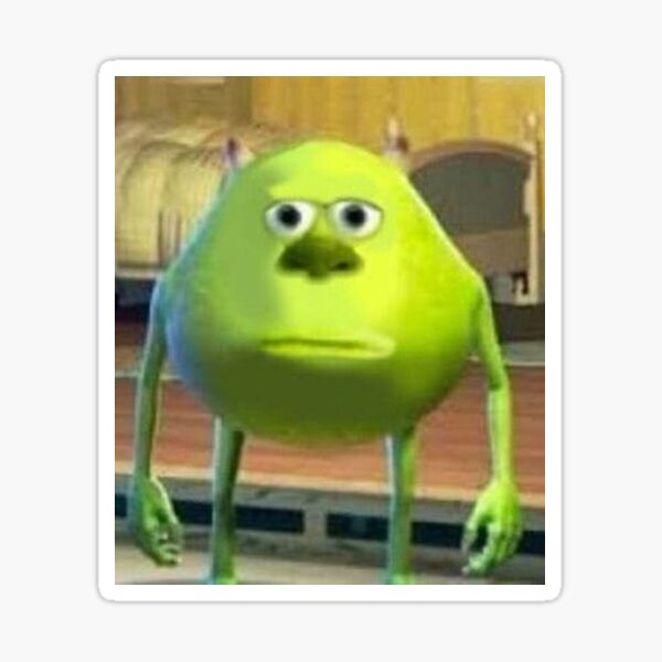 "Mike Meme from monster inc." Sticker by kyle5643 | Redbubble