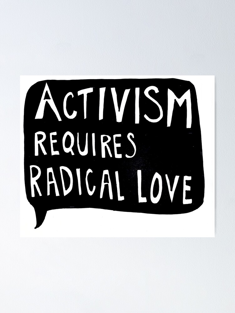 "RADICAL LOVE " Poster for Sale by theartinspirer | Redbubble