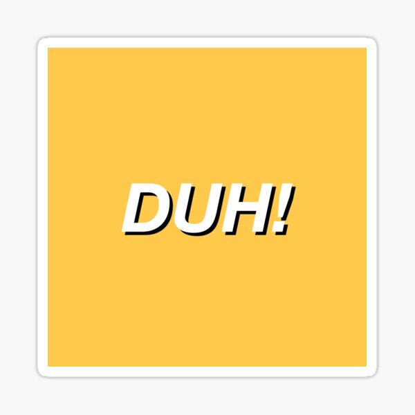 Duh Meme Stickers | Redbubble