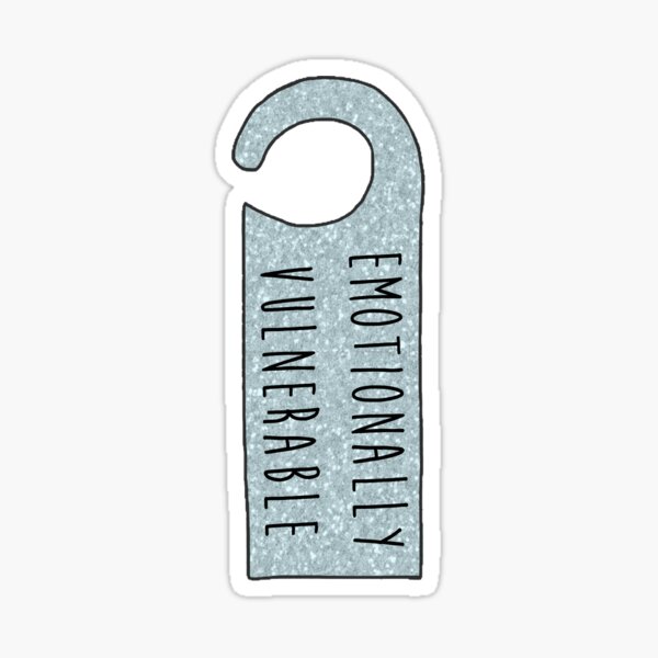 "emotionally vulnerable" Sticker for Sale by groovyvybes | Redbubble
