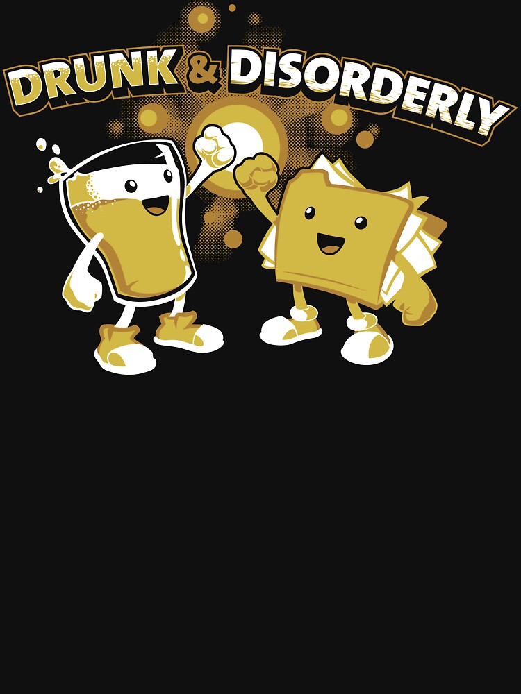 "Drunk & Disorderly" T-shirt for Sale by Obvian | Redbubble | drink t ...