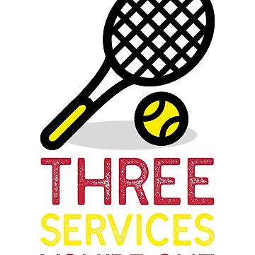 "Tennis Three services you are out" Sticker for Sale by miminova ...