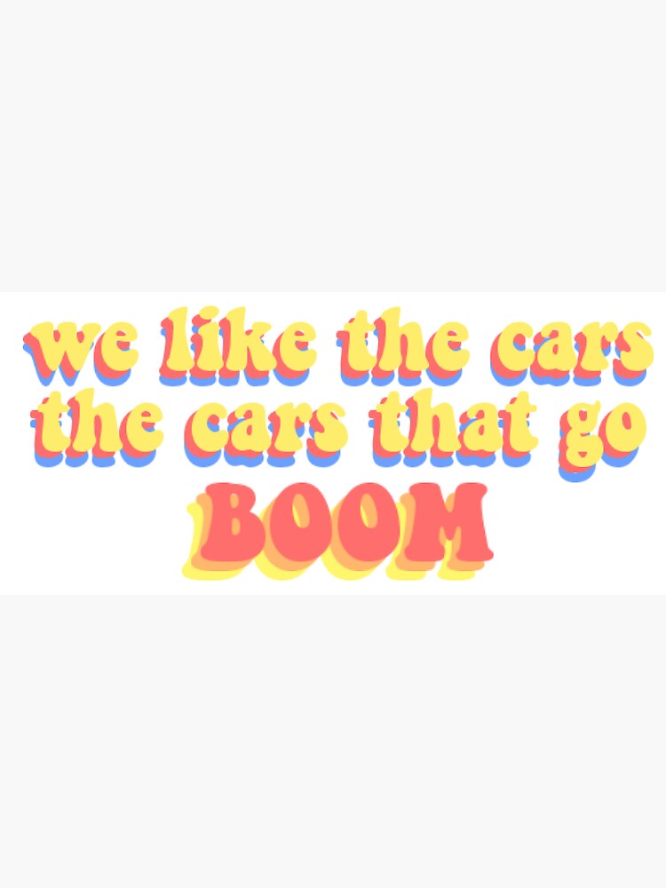 "the cars that go boom" Sticker for Sale by scoobydoogummys | Redbubble