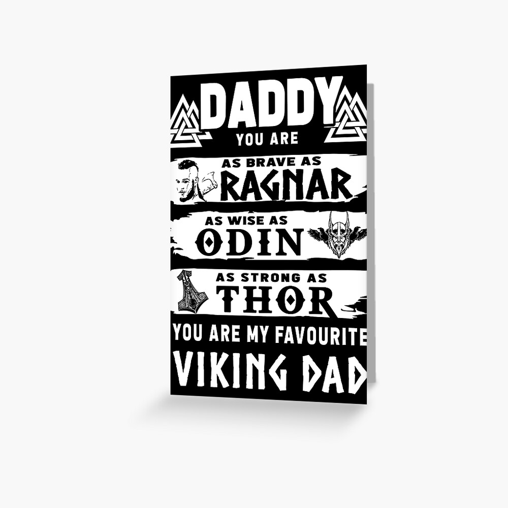 "Daddy You Are Ragnar Odin Thor Viking Dad" Greeting Card by Bommer20 ...