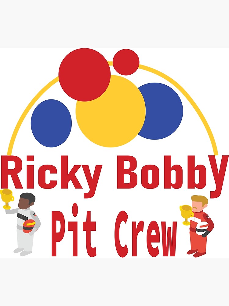 "Ricky Bobby Pit Crew of Dennit Racing driver " Poster for Sale by ...