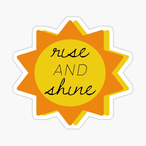 "Rise and Shine Sun Design" Sticker by elephantdesign1 | Redbubble