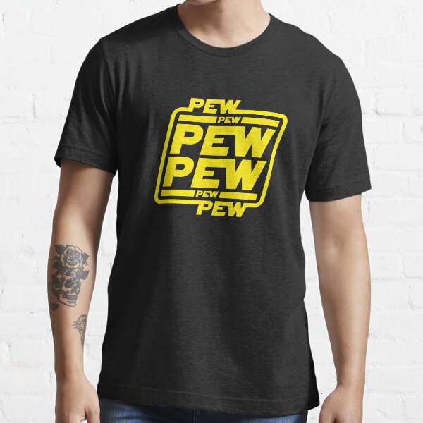 "Pew pew pew" T-shirt for Sale by SxedioStudio | Redbubble | pew t ...