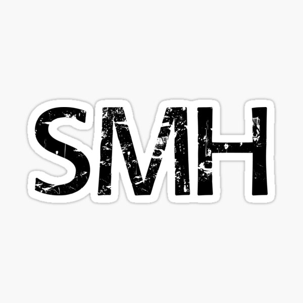 "SMH" Sticker for Sale by bkroijer | Redbubble
