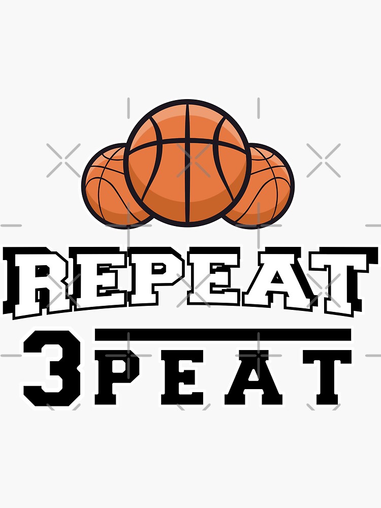 "repeat three peat shirt" Sticker by boujdaa | Redbubble