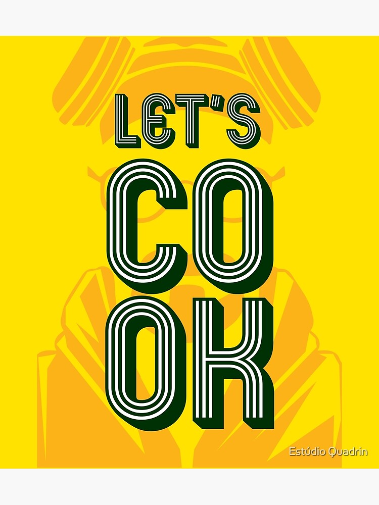 "Let's cook!" Poster by QuadrinPosters | Redbubble