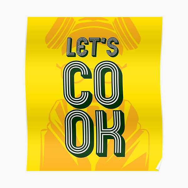 "Let's cook!" Poster by QuadrinPosters | Redbubble