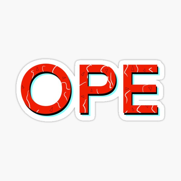 "Ope" Sticker for Sale by kinseynash | Redbubble