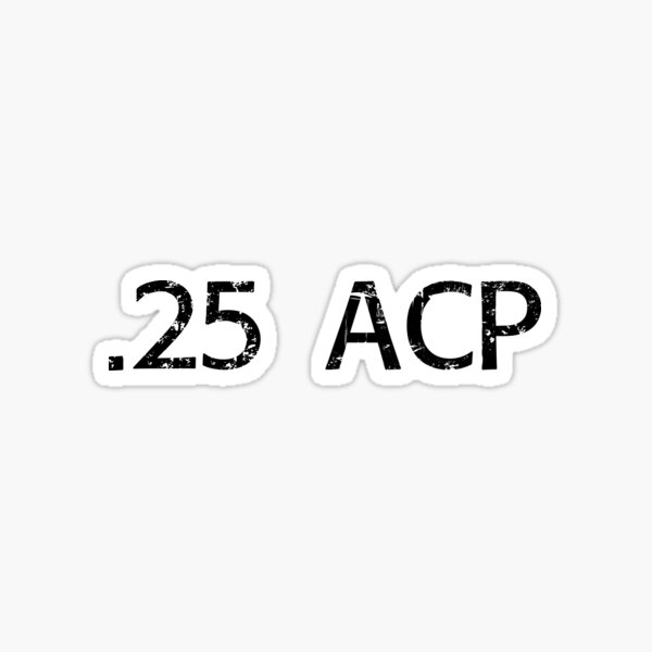 ".25 ACP" Sticker by bkroijer | Redbubble