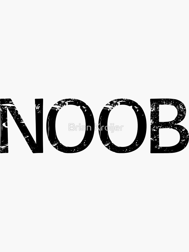 "Noob" Sticker by bkroijer | Redbubble