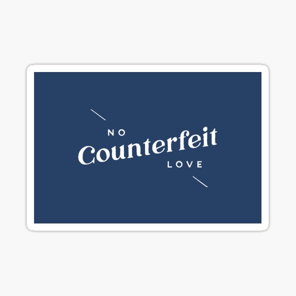 "No Counterfeit Love" Sticker for Sale by pippasamuel | Redbubble