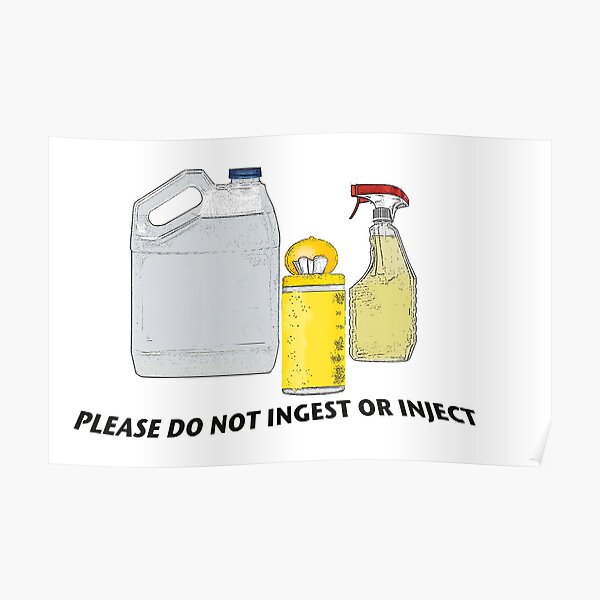"Please DO NOT ingest or inject" Poster for Sale by DCCR | Redbubble