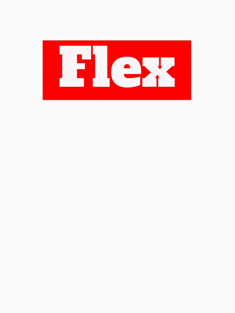 "Flex slang term" T-shirt by morganmaterni | Redbubble
