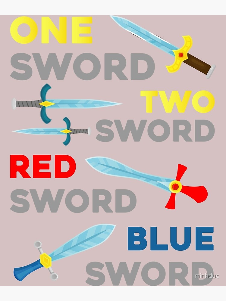"One Sword, Two Sword, Red Sword, Blue Sword" Poster by minhduc | Redbubble