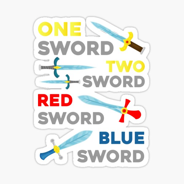 "One Sword, Two Sword, Red Sword, Blue Sword" Sticker for Sale by ...
