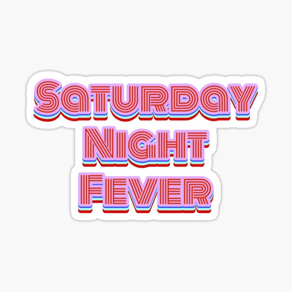 Sticker: Saturday Night Fever | Redbubble