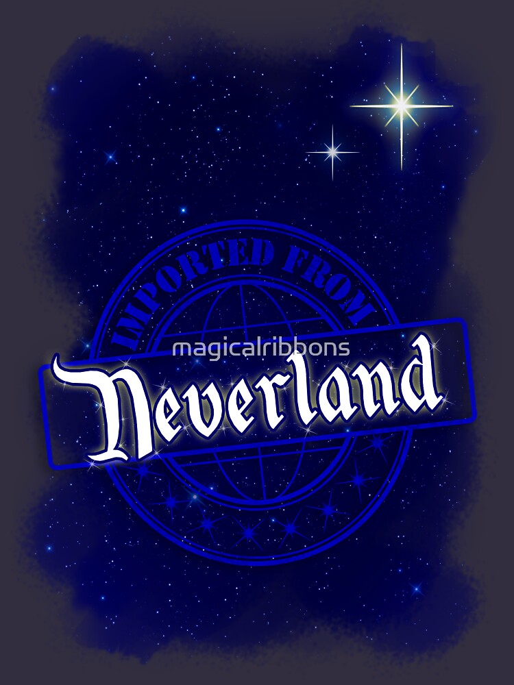 "Imported from Neverland - Off to Neverland" T-shirt by magicalribbons ...