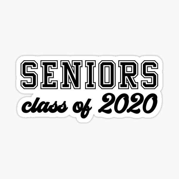 "SENIORS CLASS OF 2020" Sticker for Sale by chrismanubag | Redbubble