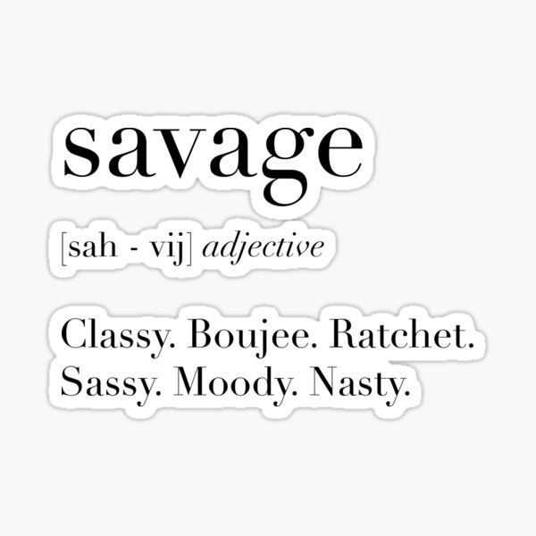 "Savage Definition" Sticker for Sale by stilldreaming | Redbubble