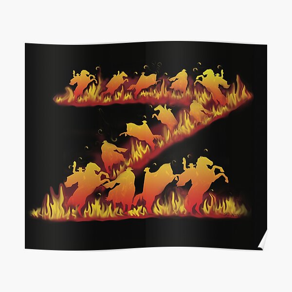 "The Mark of Zorro on Fire" Poster by Lois-jessop | Redbubble