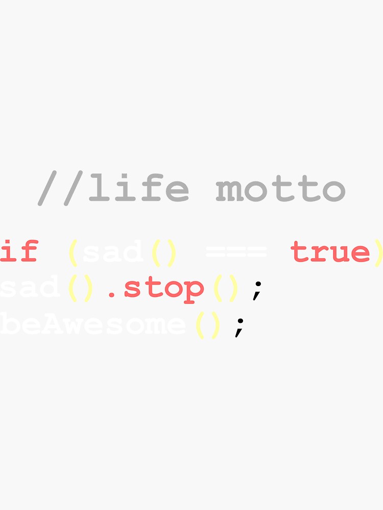 "Life motto as a code coder programmer" Sticker for Sale by m-huppmann ...