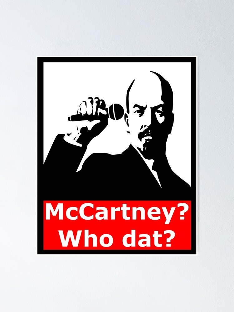 "McCartney? Who dat?" Poster by SifRants | Redbubble