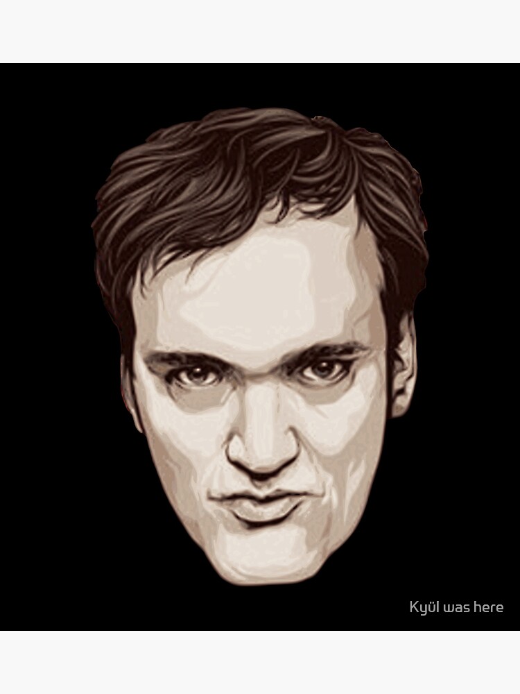 "Quentin Tarantino Face" Poster by Kyyyyyyyyyy | Redbubble