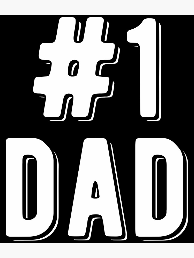 "Number 1 dad father's day gift" Poster by ReignGFX | Redbubble