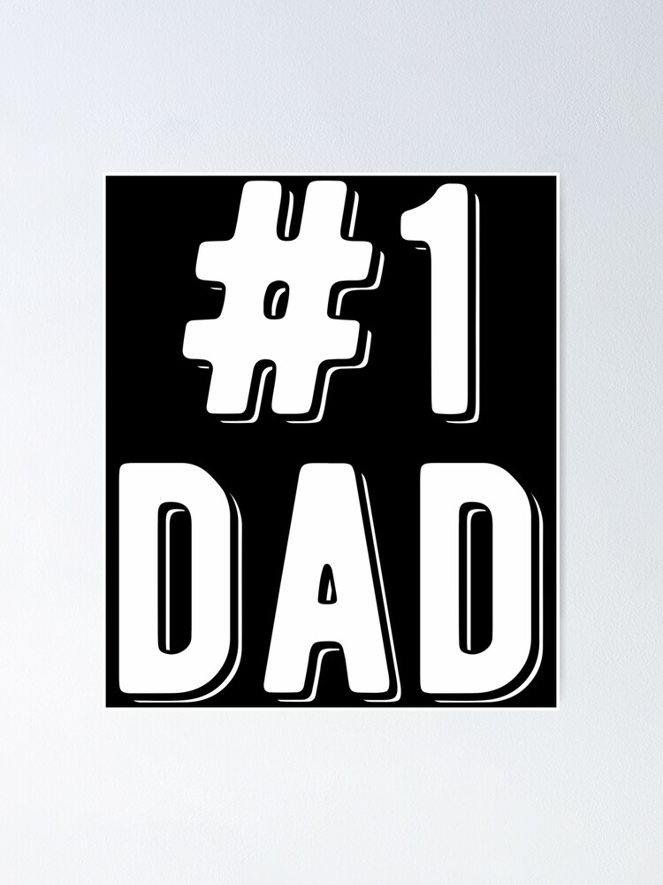 "Number 1 dad father's day gift" Poster by ReignGFX | Redbubble
