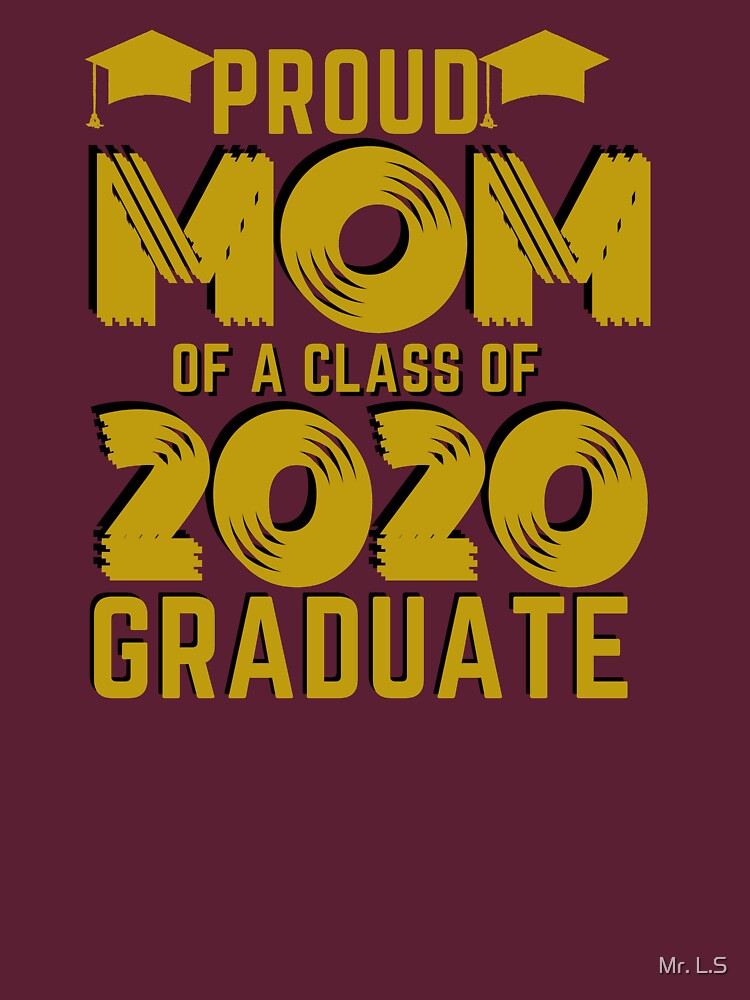 "Proud Mom Of A Class Of 2020 Graduate T-Shirt Graduation Gift Mom ...