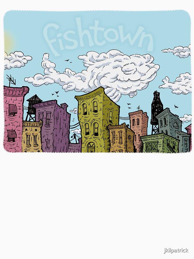 "Fishtown Afternoon" T-shirt for Sale by jkilpatrick | Redbubble ...