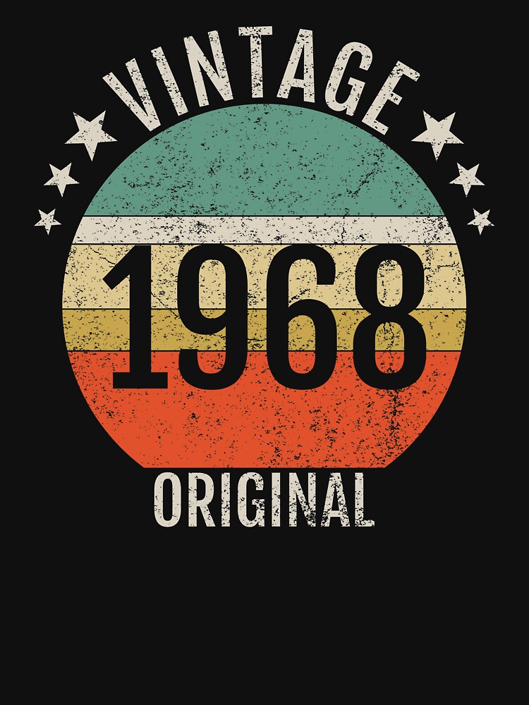 "Original Vintage Born in 1968 birth year gift" T-shirt for Sale by ...