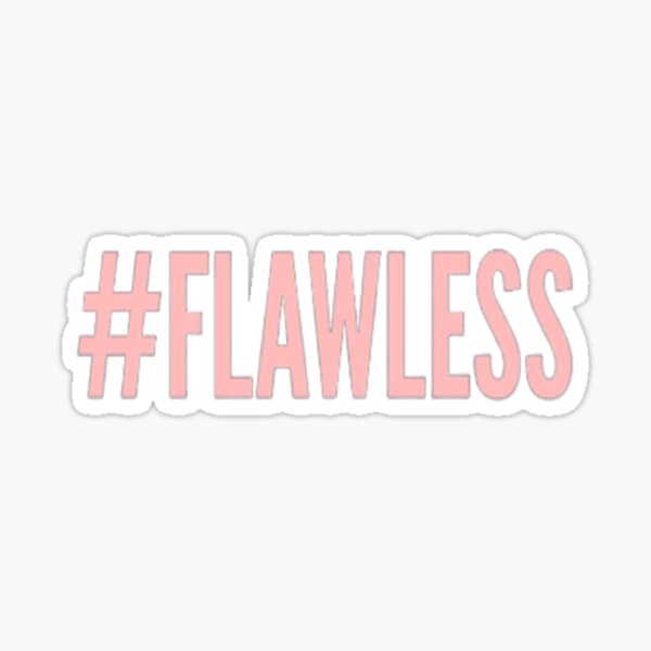 "#FLAWLESS" Sticker for Sale by Millermzeiya | Redbubble