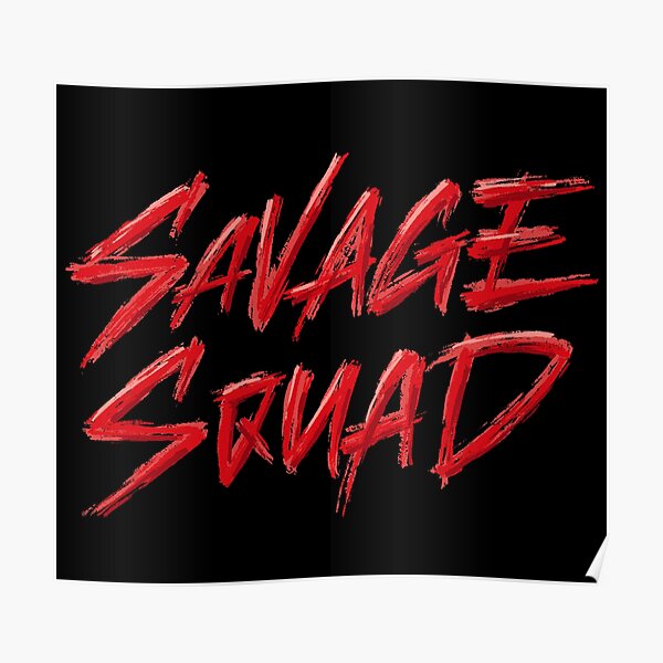 "Savage Squad" Poster for Sale by Zagach | Redbubble