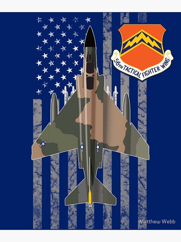 "F-4D Phantom and United States Flag 56th Tactical Fighter Wing" Poster ...