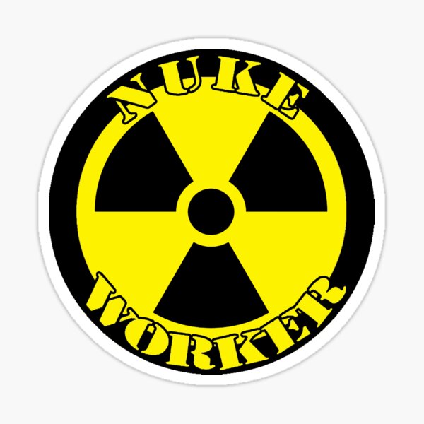 "Nuke Worker " Sticker for Sale by unionpride | Redbubble