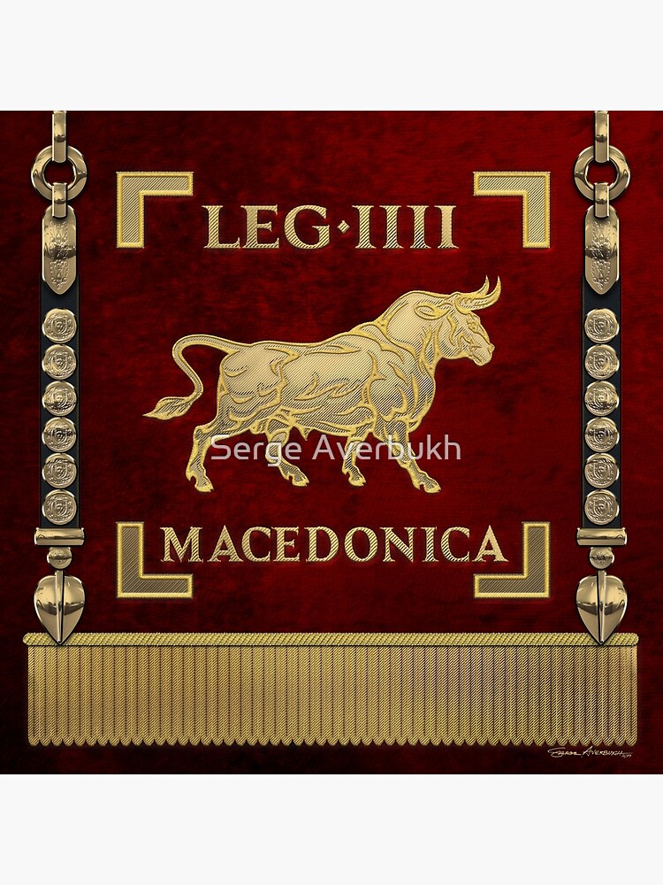 "Standard of the Macedonian Fourth Legion - Vexillum of Legio IV ...