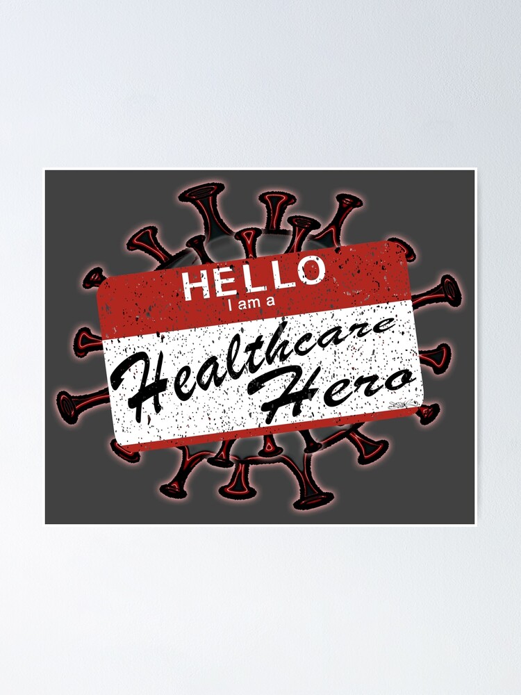 "HELLO I am a Healthcare Hero" Poster for Sale by nostalgink | Redbubble