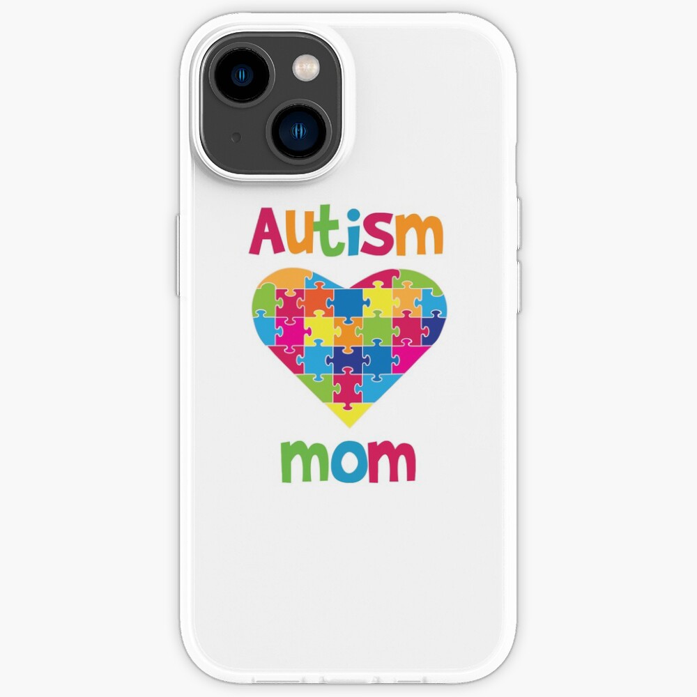 "Autism Mom - Autistic Awareness" iPhone Case for Sale by BullQuacky ...