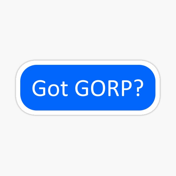 "Got GORP?" Sticker by SmileMiau | Redbubble